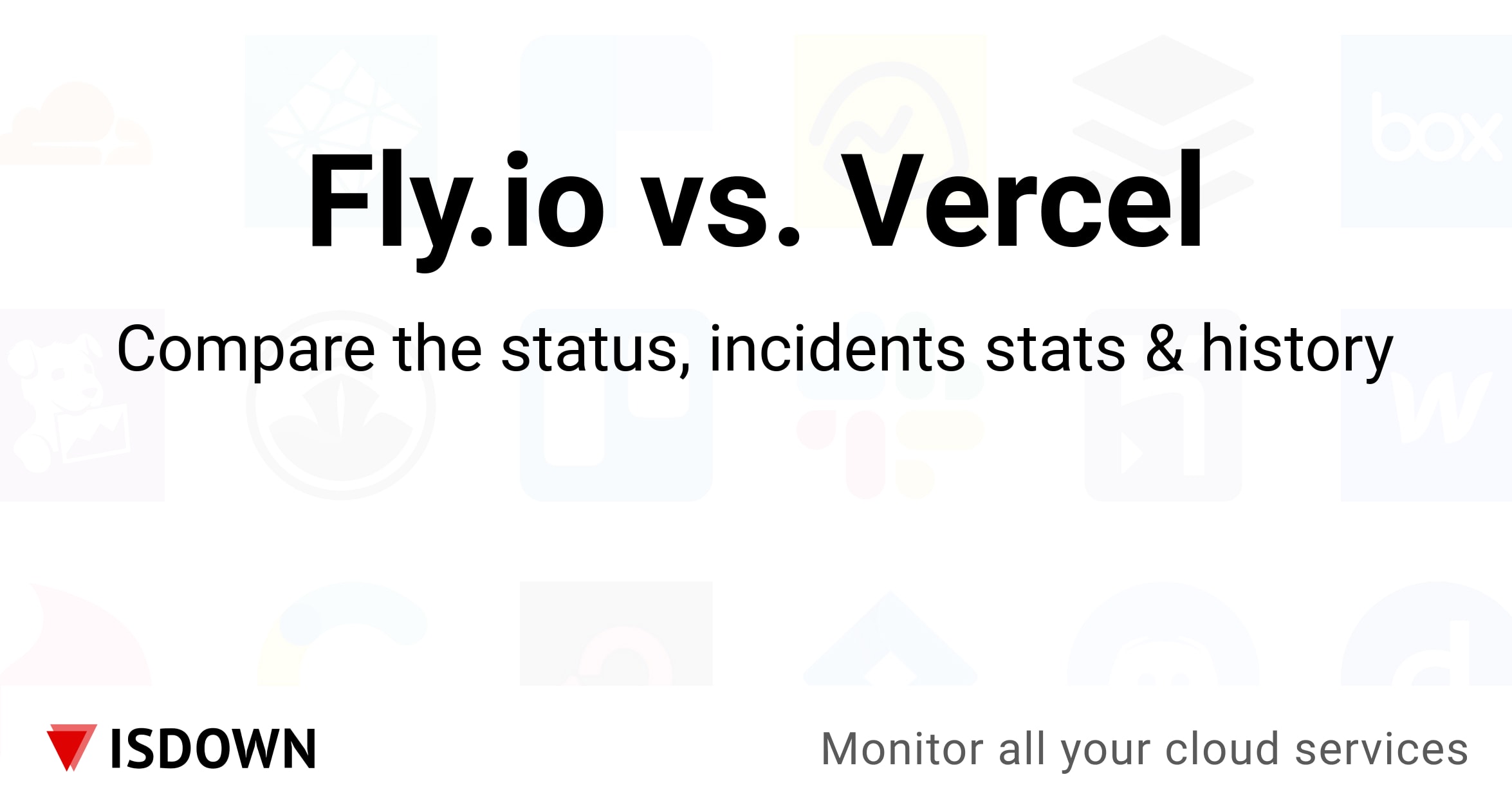 Fly.io vs. Vercel | Compare the statuses history